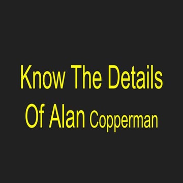 Details of Alan Copperman | PPTX