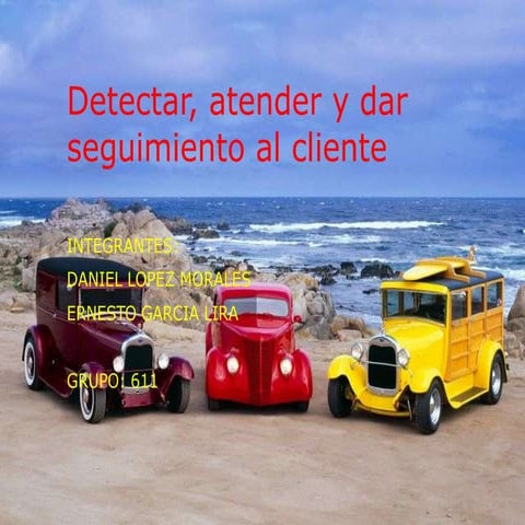 Detectar, atender y dar seguimiento al cliente | PPTX