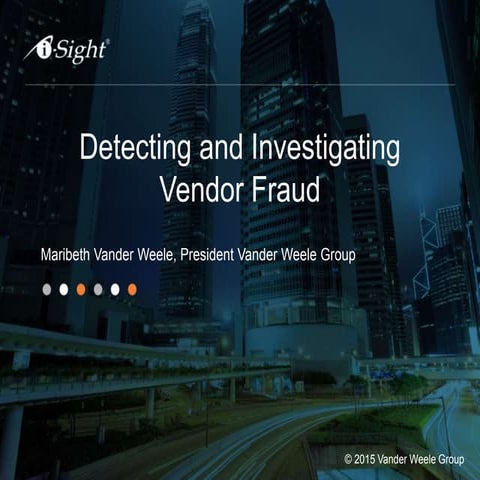 Detecting and investigating vendor fraud mvw | PPTX