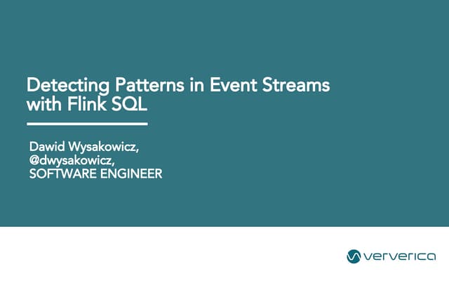 Webinar Detecting Row Patterns With Flink Sql Dawid Wysakowicz Ppt