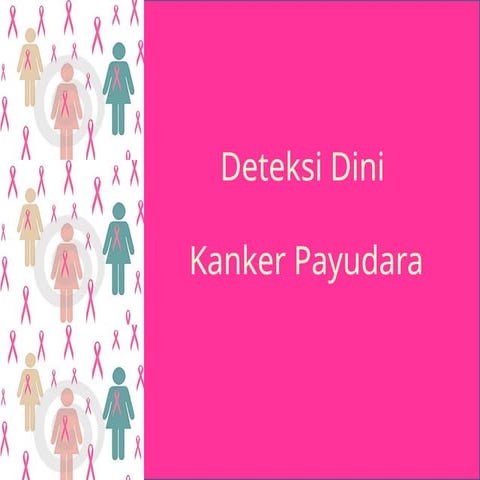 Deteksi Ca Payudara Ca Mammae Deteksi.pptx