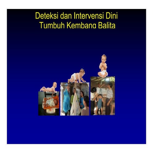 Deteksi dan Intervensi Dini Tumbuh Kembang Balita.pptx