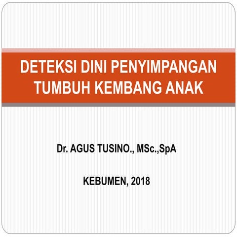 DETEKSI DINI TUMBANG ANAK.pptx