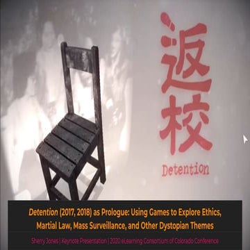 Detention (2017, 2018) as Prologue: Using Games to Explore Ethics ...