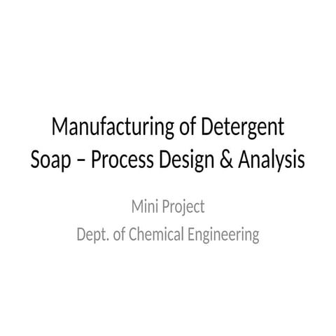 Detergent_soap _manufacturing _process_pptx file | PPTX