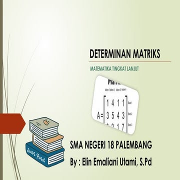 determinan matriks 2x2 dan 3x3 berserta sifat-sifatnya | PPTX