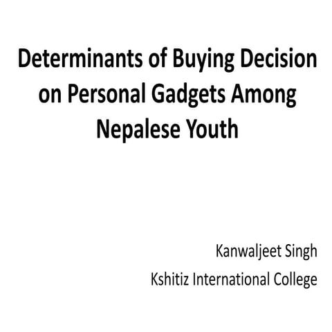 Determinants of buying decision on personal gadgets among | PPT