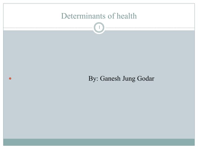 HEALTH DETERMINANTS.ppt
