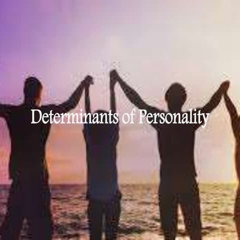 Determinants of personality + social psychological theoy | PPTX