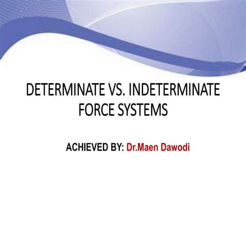 DETERMINATE VS INDETERMINATE FORCE SYSTEMS.pptx