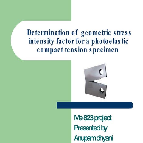 Determination Of Geometric Stress Intensity Factor For A Photoelastic ...