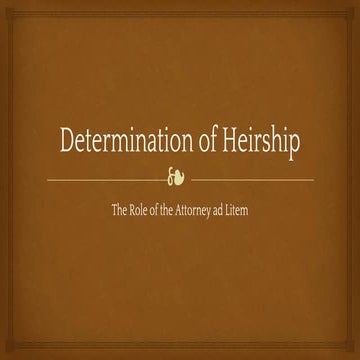 Determination of Heirship: The Role of the Attorney ad Litem | PPTX ...