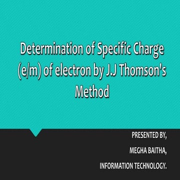 Determination of specific charge of electron | PPT