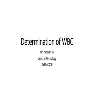 Determination of WBC count by Dr. Pandian M..pptx