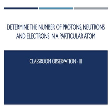 Determine the number of protons, neutrons and.pptx