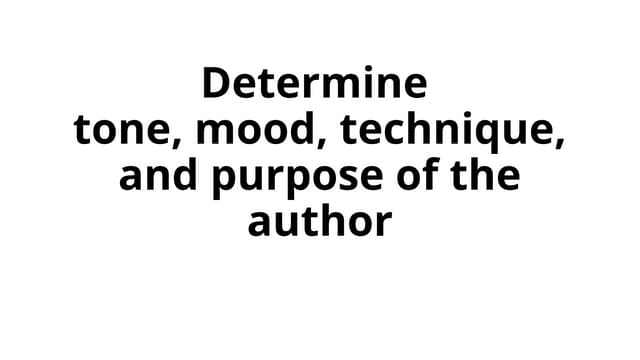 Tone, mood, author's purpose.pptx