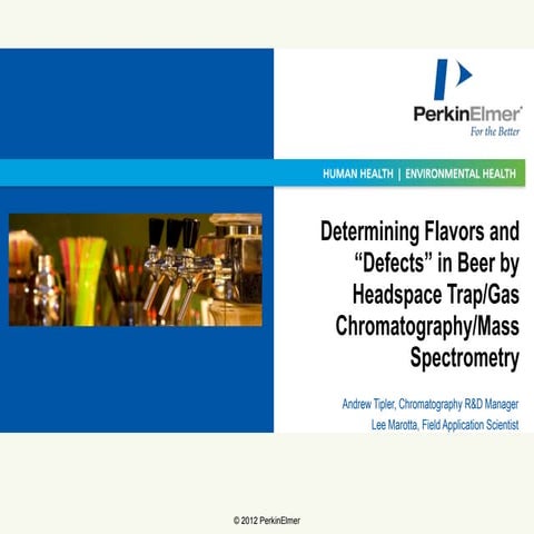 PerkinElmer: Determining Flavors and “Defects” in Beer by Headspace ...