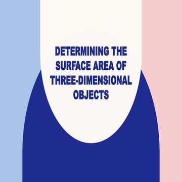 Determining-the-Surface-Area-of-Three-Dimensional-Objects.pptx