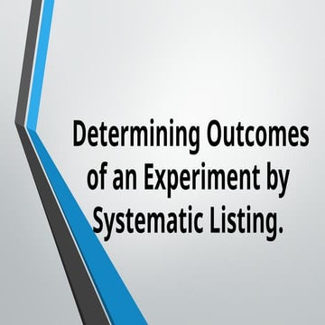 Determining Outcomes of an Experiment by Systematic.pptx