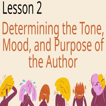 DETERMINING TONE, MOOD AND PURPOSE OF THE AUTHOR.pptx