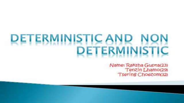 Deterministic and non | PPTX Deterministic and non | PPTX
