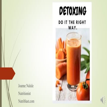 Detoxing the right way | PPTX | Healthy Cooking and Eating | Food & Drink
