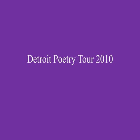 Detroit poetry tour 2010 v 2 | PPSX