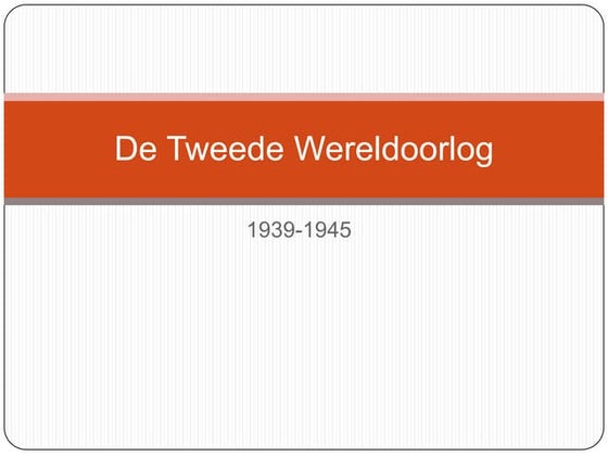 Gebeurtenis 10 mei 1940: Begin 2e wereldoorlog | PPT
