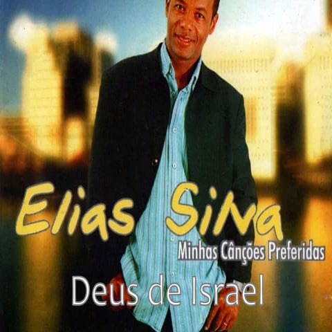 Deus de israel Elias Silva | PPTX