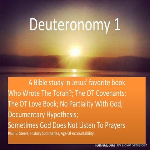 Deuteronomy 1, Jesus' favorite book, Torah;s author, OT Covenants, OT ...