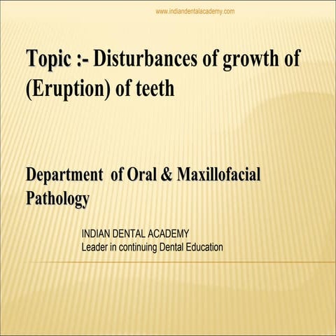 Disturbances of growth of (Eruption) of teeth | PPT