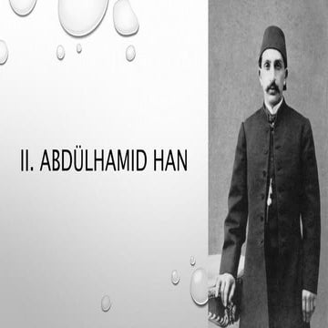 The life and innovations of II. Abdulhamid Han | PPTX