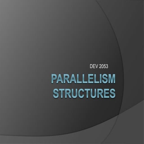 Parallelism Structures | PPT