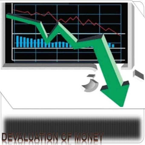 Devaluation of money | PPTX