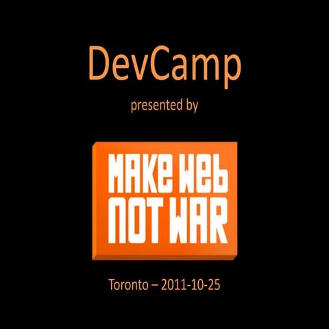 DevCamp Toronto - Introduction | PPTX | Computing | Technology & Computing