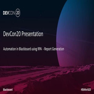 DevCon20 Presentation2.0 1. RPA for LMS's | PPTX | Technology Industry | Industries