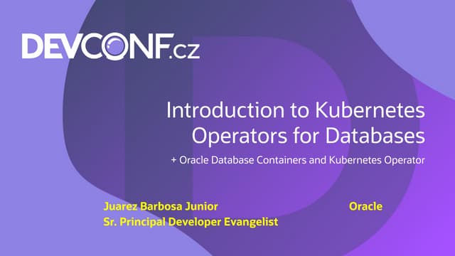 Devconfcz Introduction To Kubernetes Operators For Databases Pdf