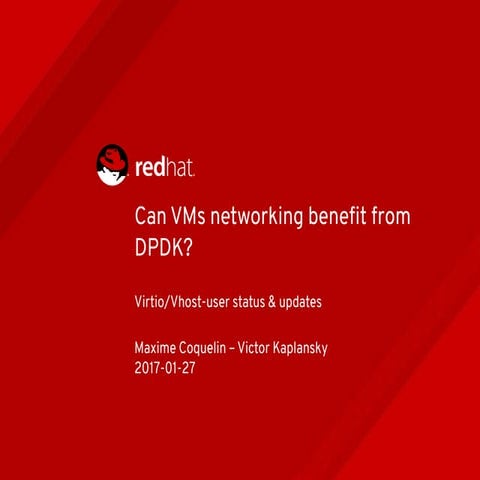 Devconf2017 Can Vms Networking Benefit From Dpdk Ppt