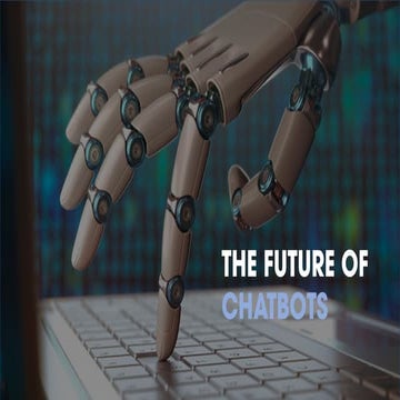 The future of chatbots | PPT