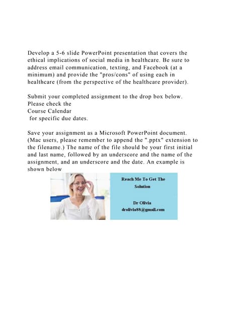 Develop a 5-6 slide PowerPoint presentation that covers the ethical .docx