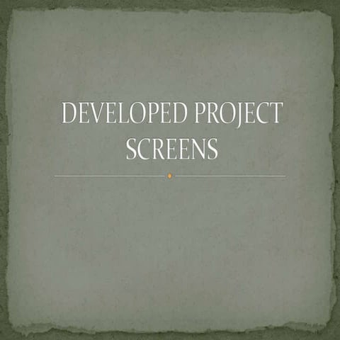 Developed project screens | PPTX