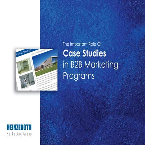 The Important Role of B2B Case Studies | PPT
