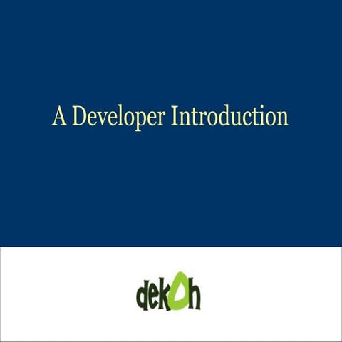 Developer Intro to Dekoh | PPT