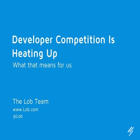 Developer Competition Is Heating Up | PDF
