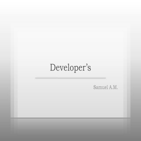 Developer’s | PPT
