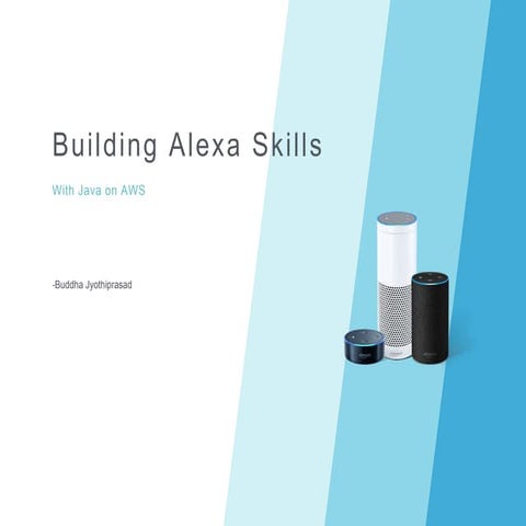 Developing Alexa Skill Using Java With Aws Lambda Ppt