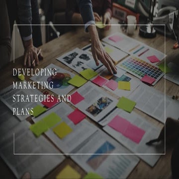 Developing-Marketing-Strategies-And-Plans.pptx | Business ...