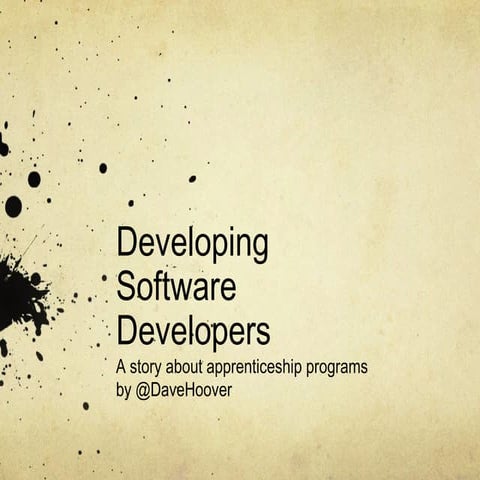 Developing Software Developers: A story about apprenticeship programs | PPT