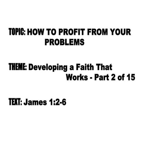 Developing A Faith That Works - 2.ppt