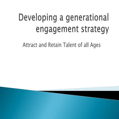 Developing a generational engagement strategy | PPTX